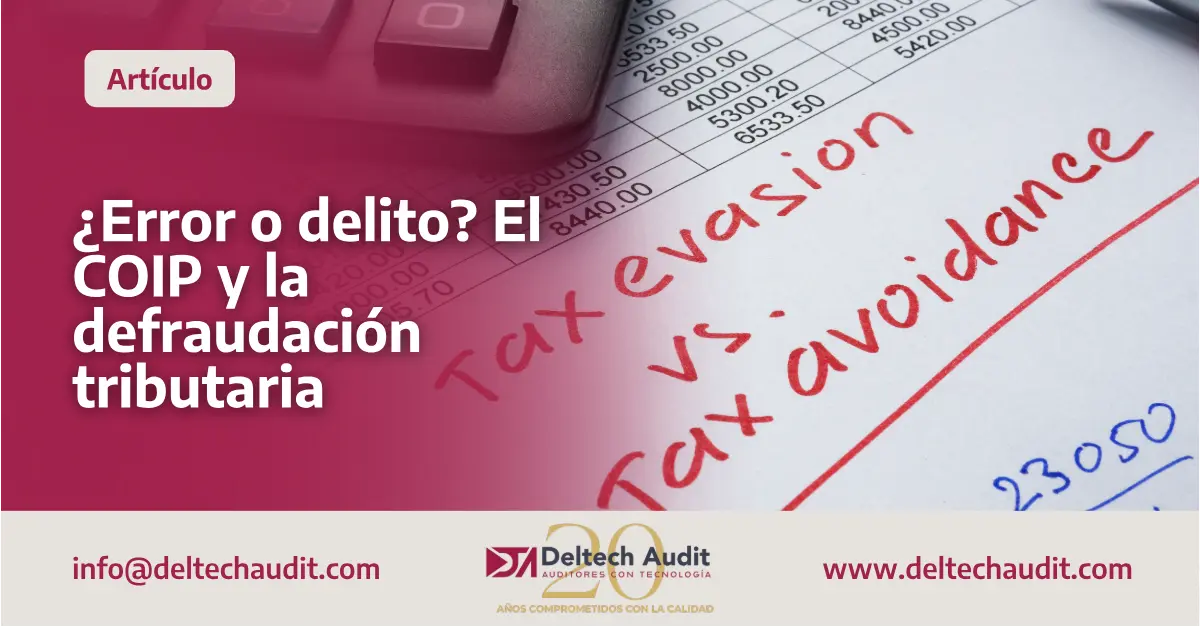 ¿Error o delito? El COIP y la defraudación tributaria